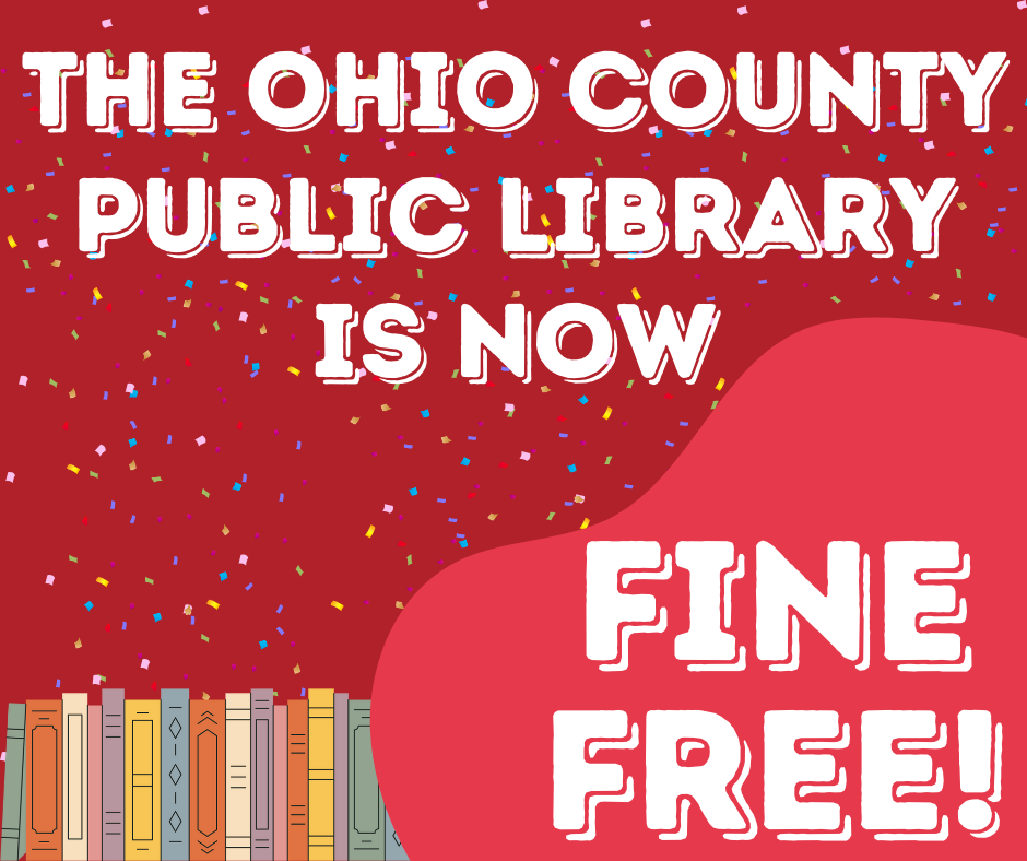 Ohio County Public Library is Officially Fine Free! > News | Ohio ...