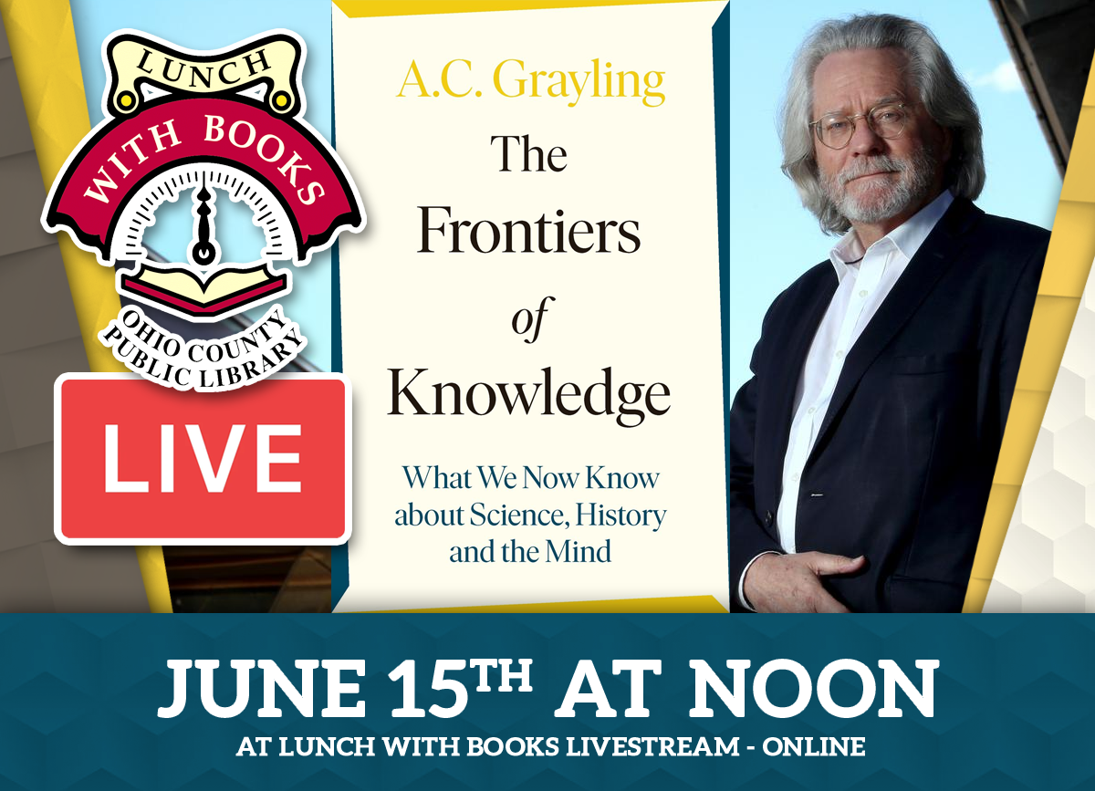 LUNCH WITH BOOKS LIVESTREAM: The Frontiers of Knowledge with A. C ...