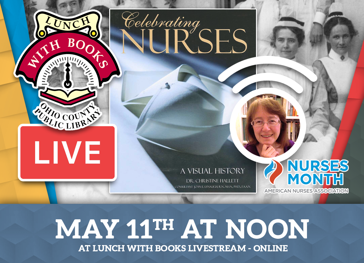 LUNCH WITH BOOKS LIVESTREAM: Celebrating Nurses: A Visual History for ...