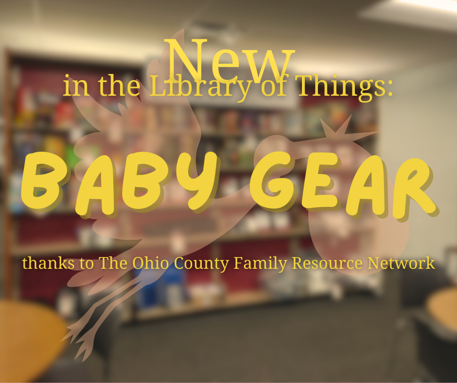 Library of Things Adds Baby Gear Section > News | Ohio County Public ...