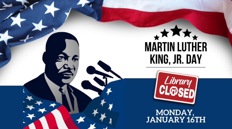 Library Closed for Dr. Martin Luther King, Jr. Day - Recommended ...